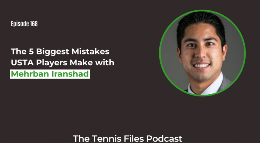 FB TFP 168_ The 5 Biggest Mistakes USTA Players Make - Tennis Files FB TFP 168_ The 5 Biggest Mistakes USTA Players Make - Tennis Files