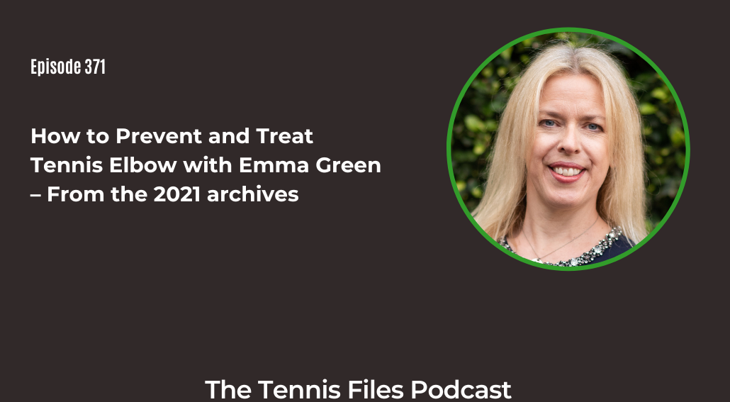 TFP 371: How to Prevent and Treat Tennis Elbow with Emma Green – From ...
